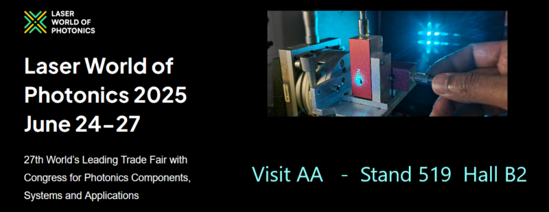 LASER WORLD OF PHOTONICS 2025 - AA Opto-Electronic